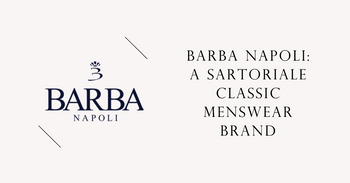 Barba Napoli Review: A Sartoriale Classic Menswear Brand – 2Men