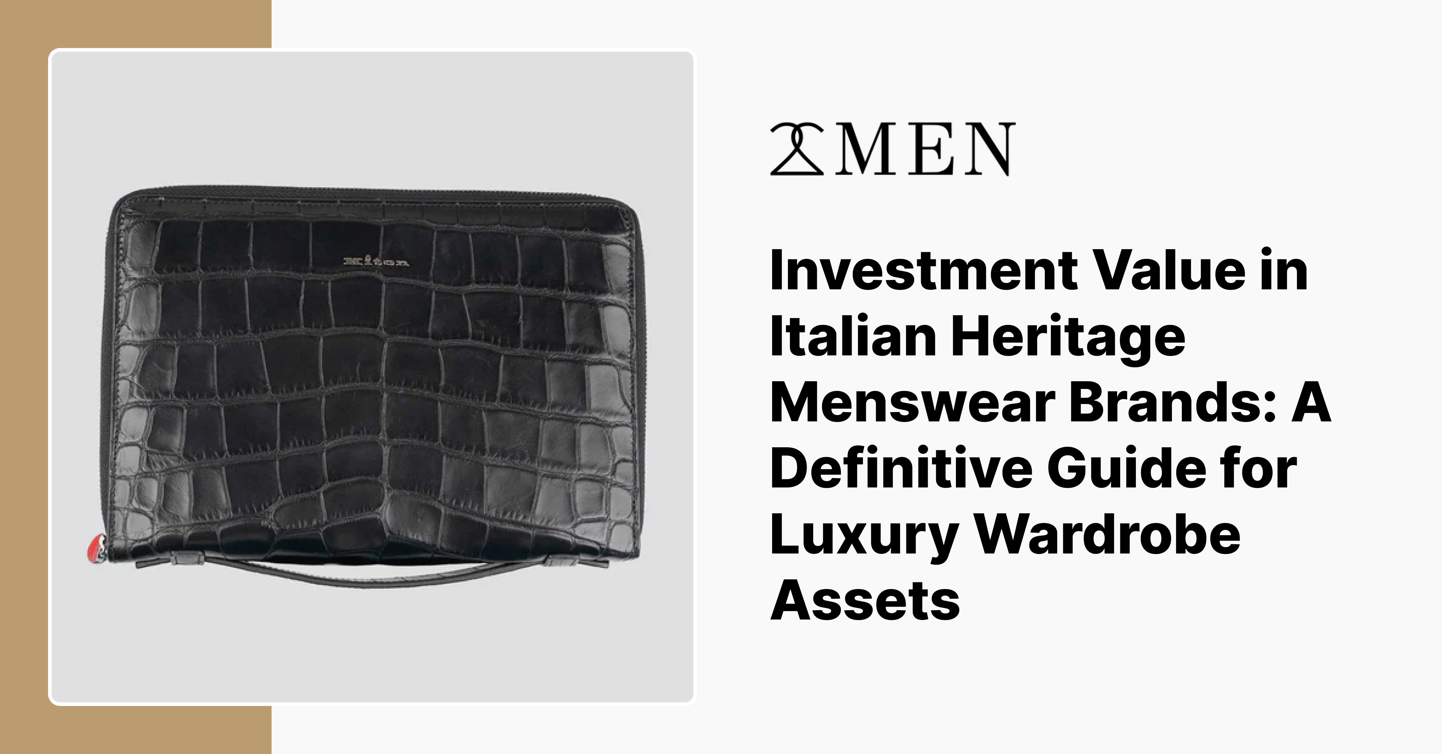 Investment Value in Italian Heritage Menswear Brands: A Definitive Gui ...